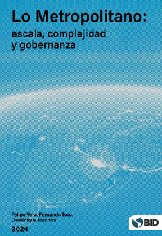 Lo metropolitano: escala, complejidad y gobernanza